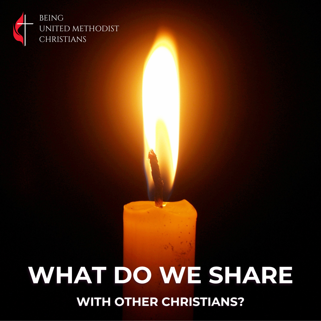 What Do We Share With Other Christian? - Parker United Methodist Church