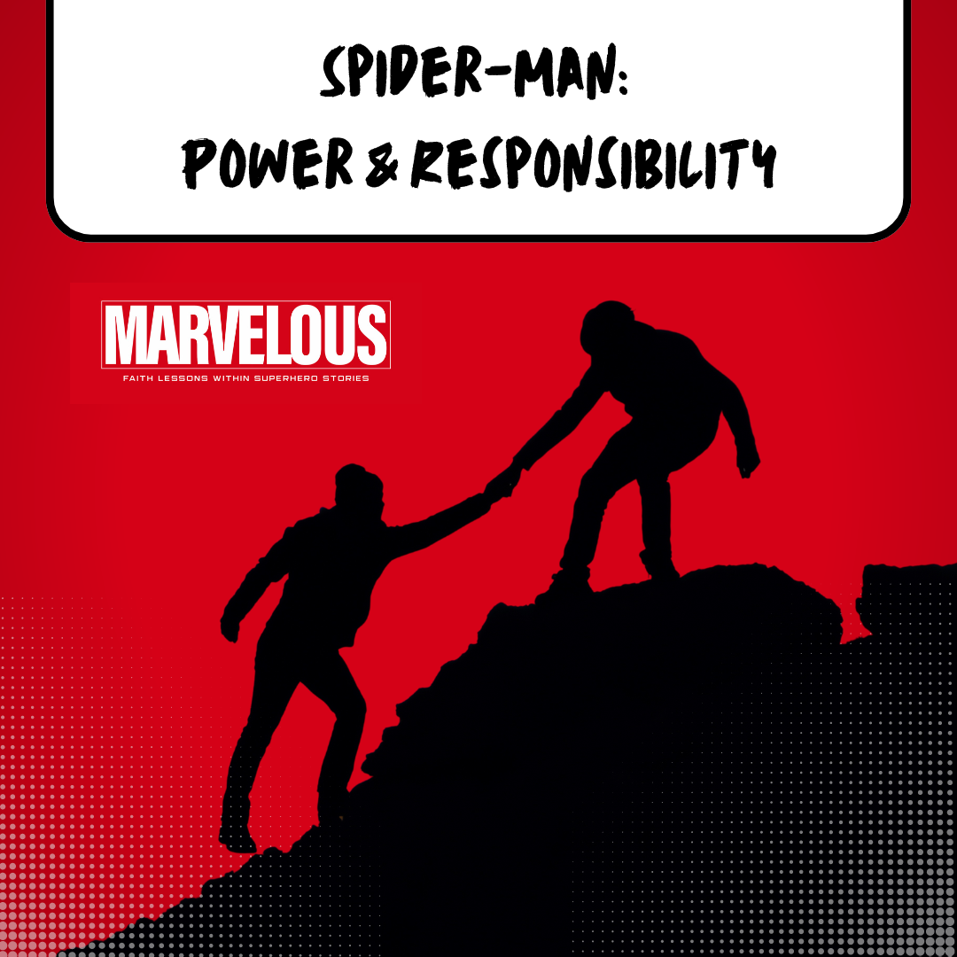 Spider Man: Power & Responsibility - Parker United Methodist Church
